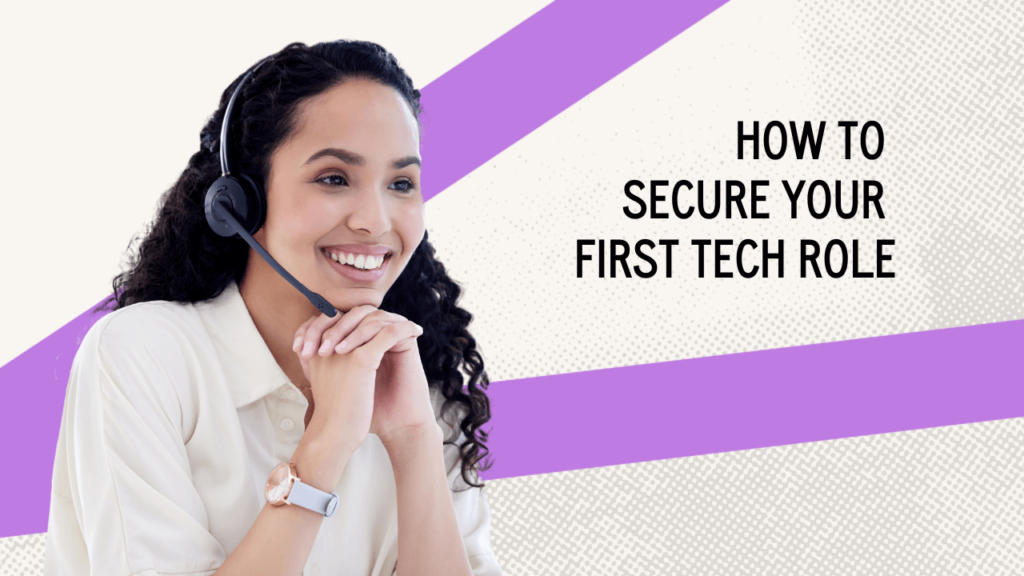 How to Learn IT to Secure Your First Tech Role